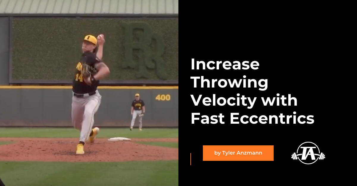 Increasing Throwing Velocity with Fast Eccentrics - Tyler Anzmann ...